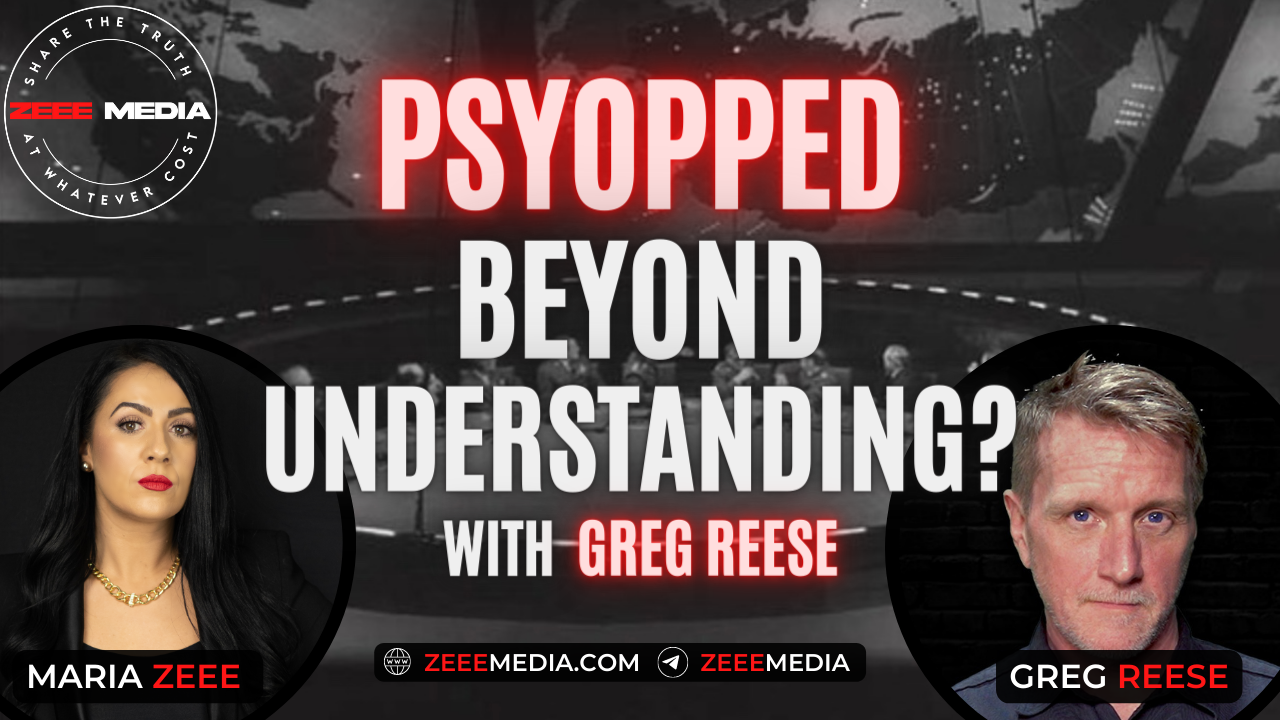 Greg Reese – Are We Being Psyopped Beyond Understanding? - Zeee Media