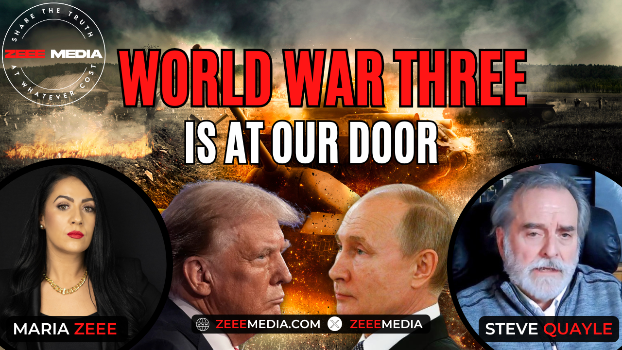 World War Three is At Our Door – Steve Quayle - Zeee Media