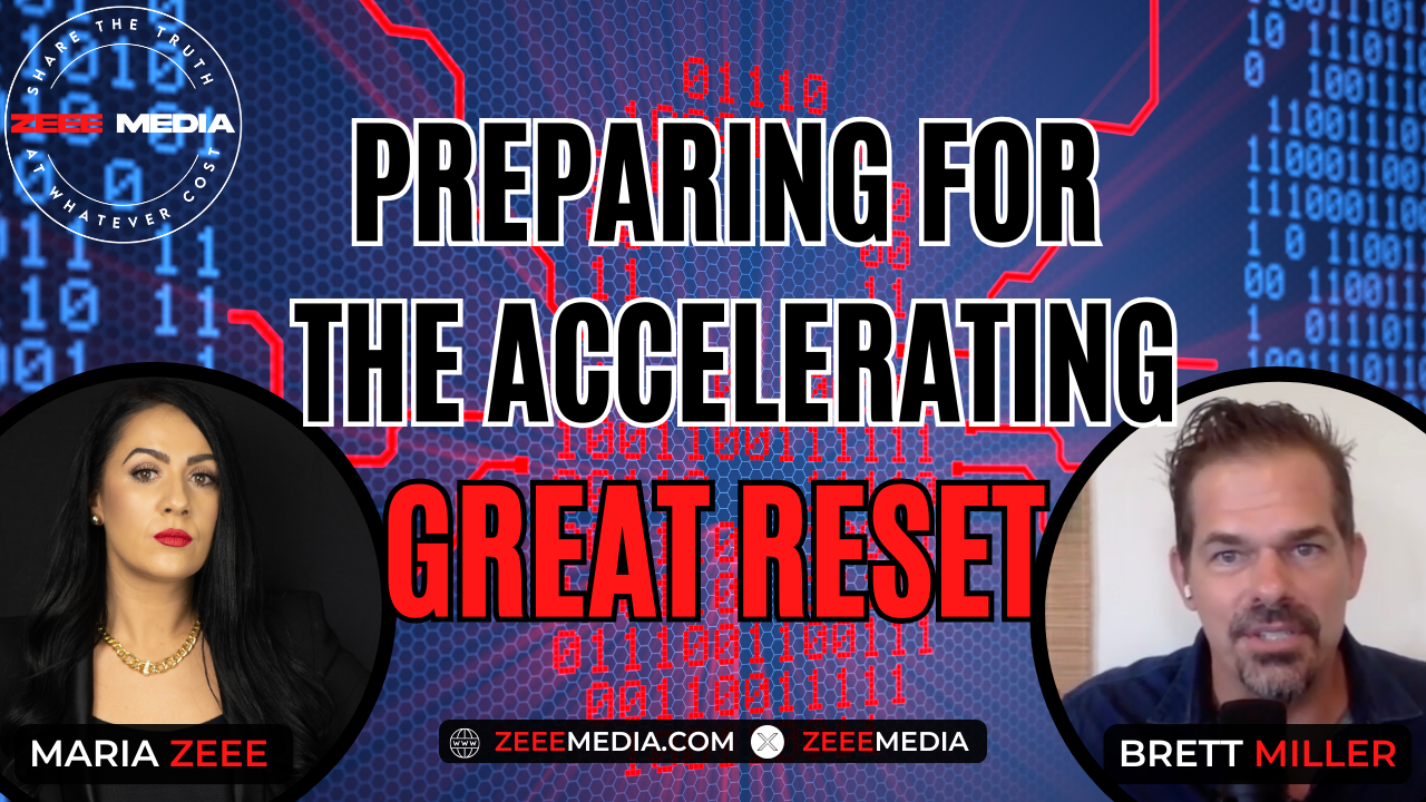 Brett Miller – Preparing for the Accelerating Great Reset - Zeee Media