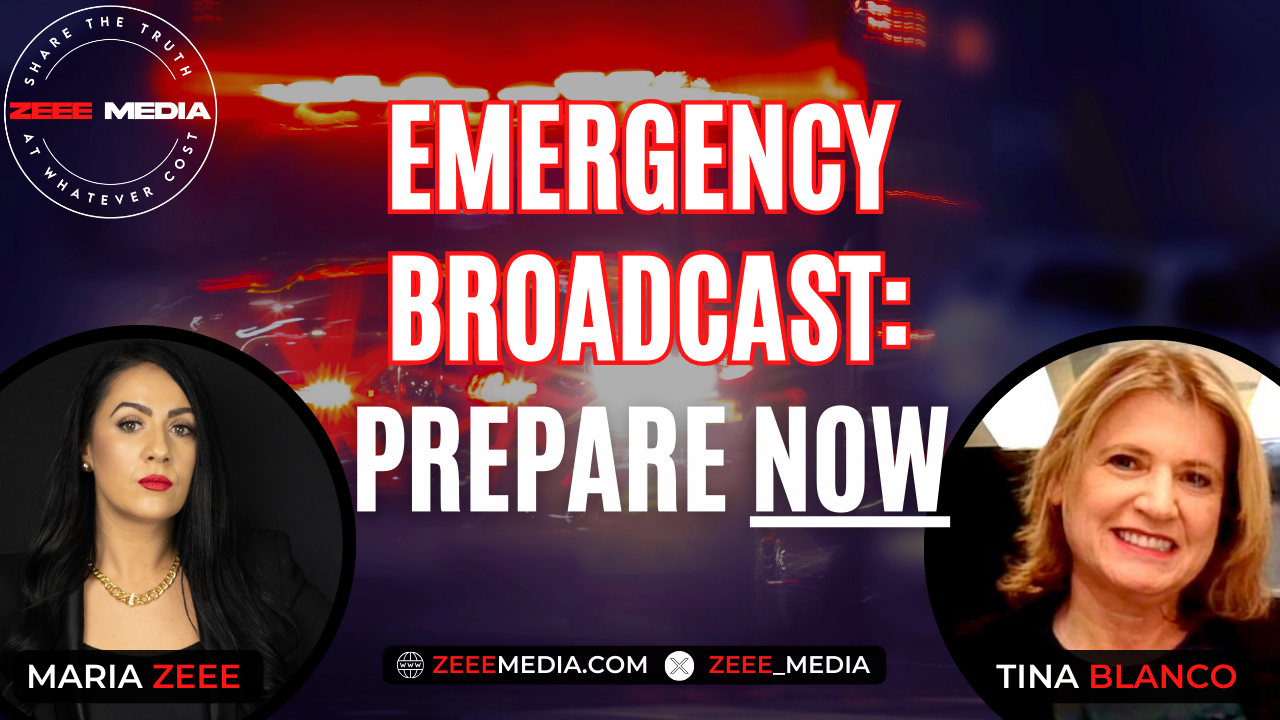 Emergency Broadcast: Prepare NOW ft. Tina Blanco - Zeee Media